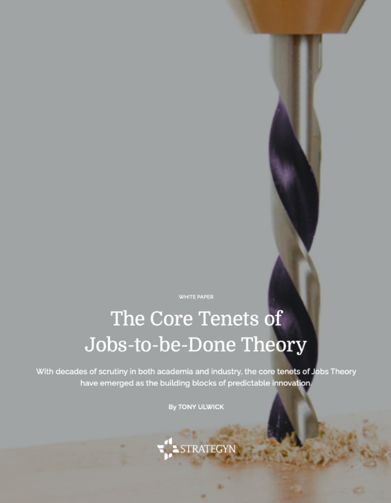 The Core Tenets of Jobs-to-be-Done Theory | Strategyn