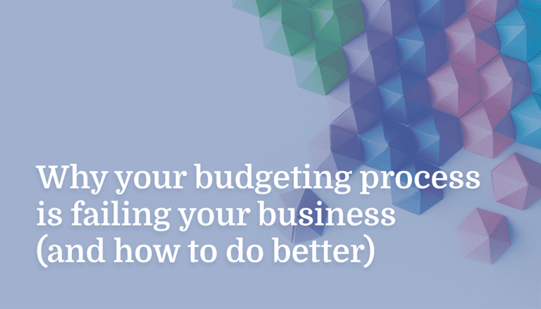 Why your budgeting process is failing your businessWhy Your Budgeting ...